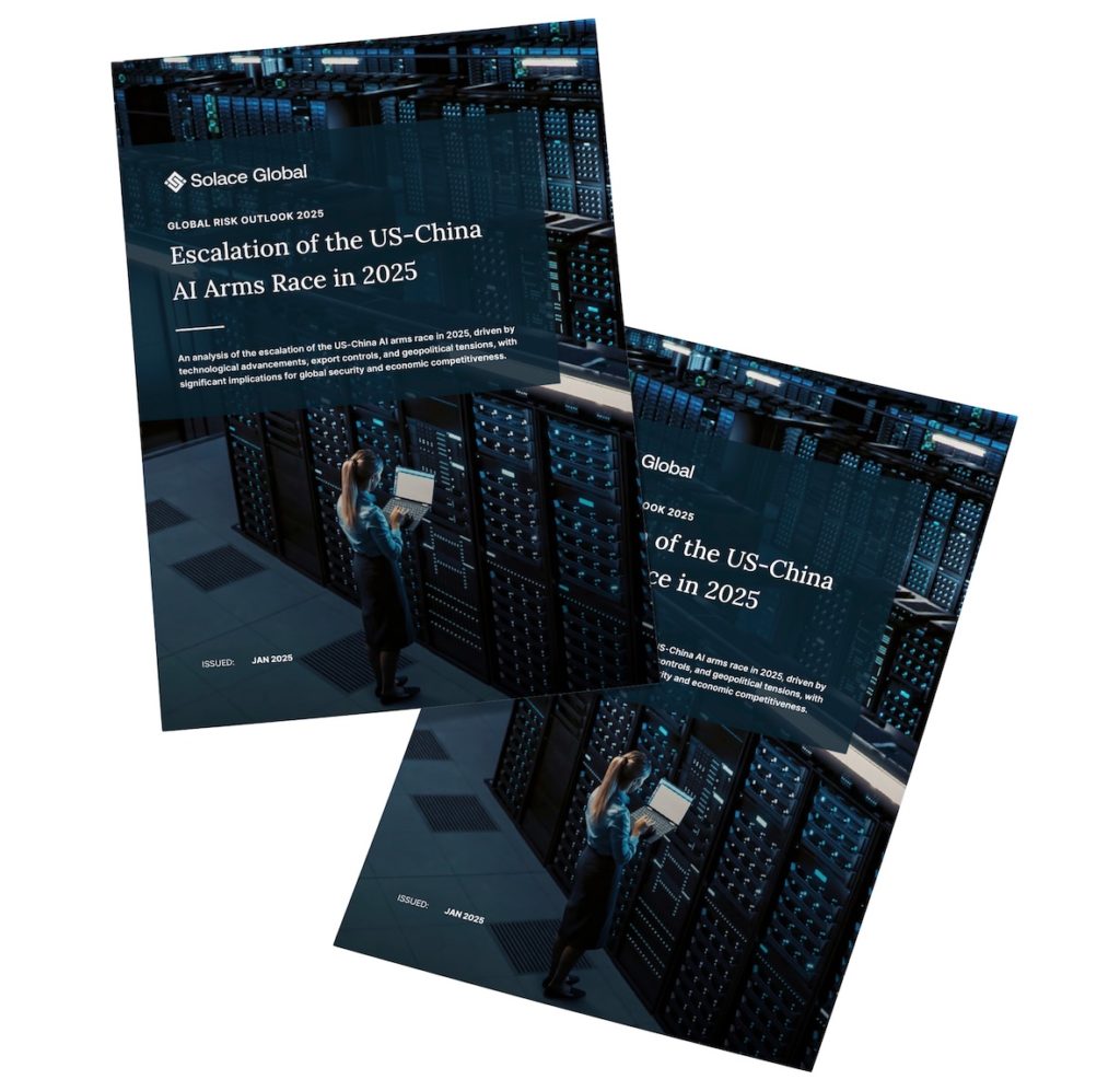 Solace Global - Escalation of the US-China AI Arms Race in 2025 Solace Global - Escalation of the US-China AI Arms Race in 2025