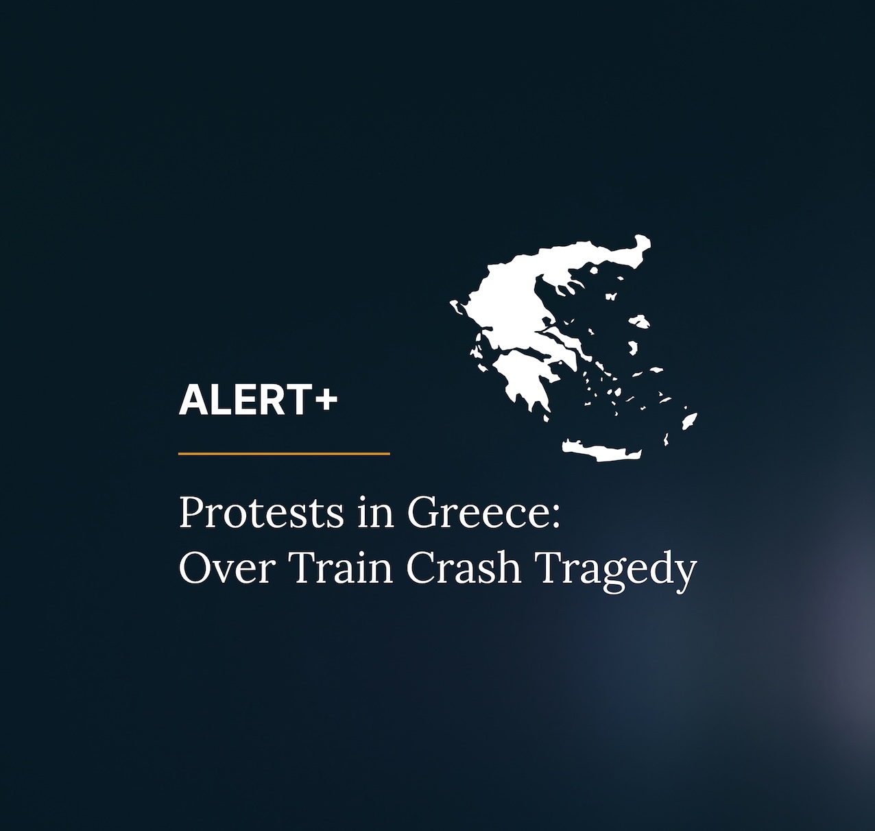 Solace Global - Alert Plus: Greece Erupts in Protest Over Train Crash ...